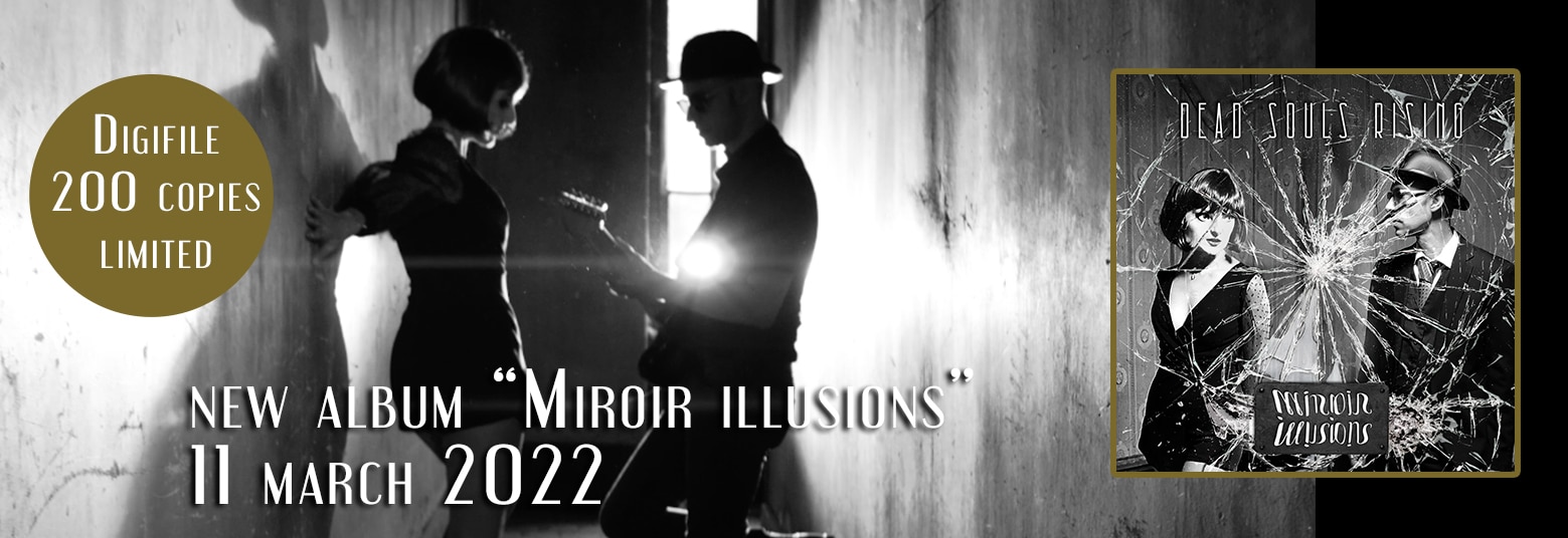 DEAD SOULS RISING, french post punk, OFFICIAL WEBSITE